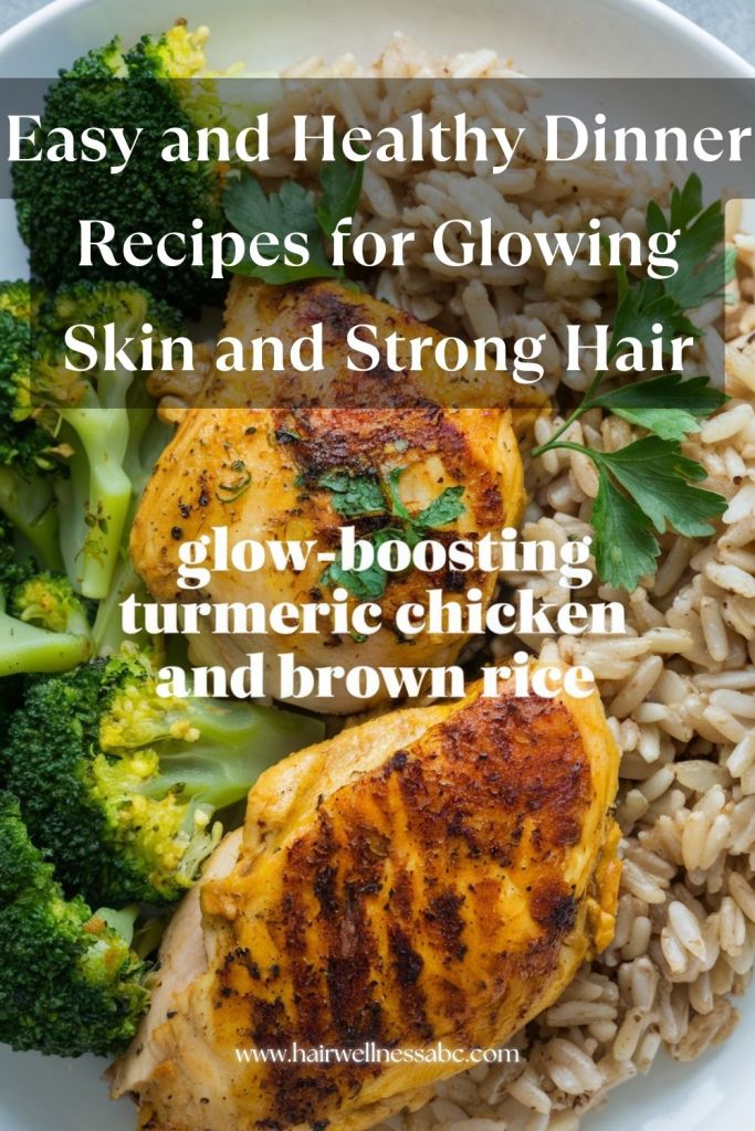 5 Easy and Healthy Dinner Recipes for Glowing Skin and Strong Hair ...